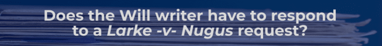 Contesting a Will – What is a Larke v Nugus statement? | Darwin Gray